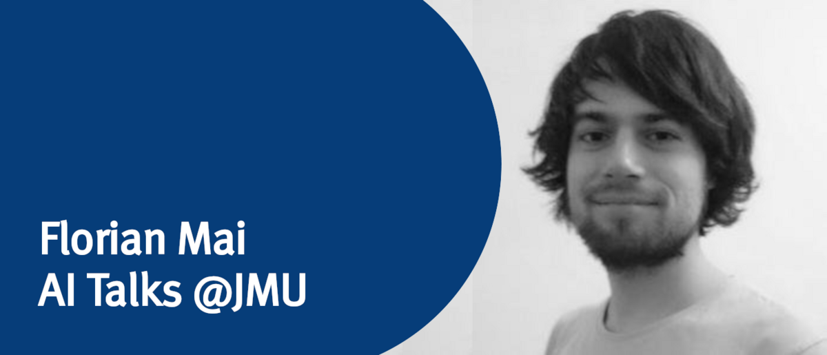 AI Talks @JMU: Florian Mai - Center for Artificial Intelligence and Data Science